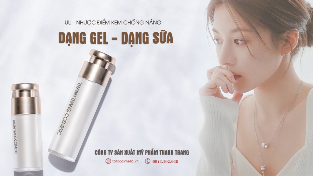 Ưu nhược điểm kem chống nắng dạng gel, sữa